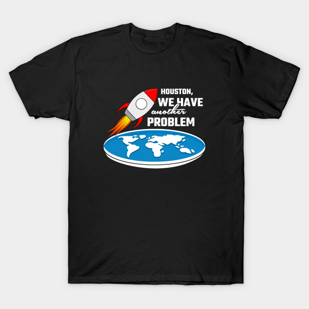 Funny Flat Earth T Shirt Flat Earth T Shirt Teepublic